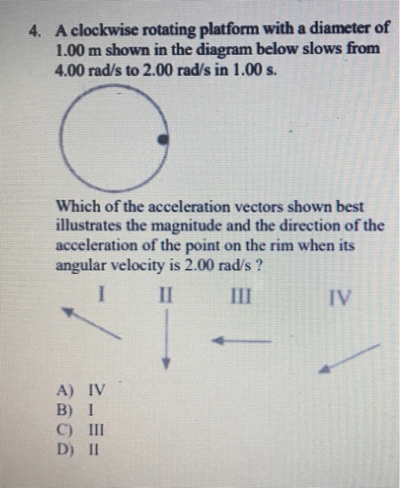 Solved 4. A clockwise rotating platform with a diameter of | Chegg.com