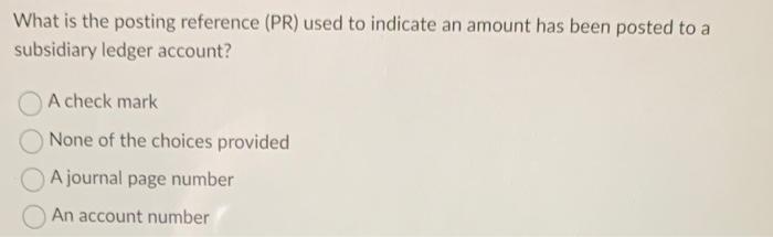 Solved What is the posting reference (PR) used to indicate | Chegg.com