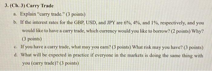 Solved 3. (Ch. 3) Carry Trade a. Explain "carry trade." ( 3 | Chegg.com