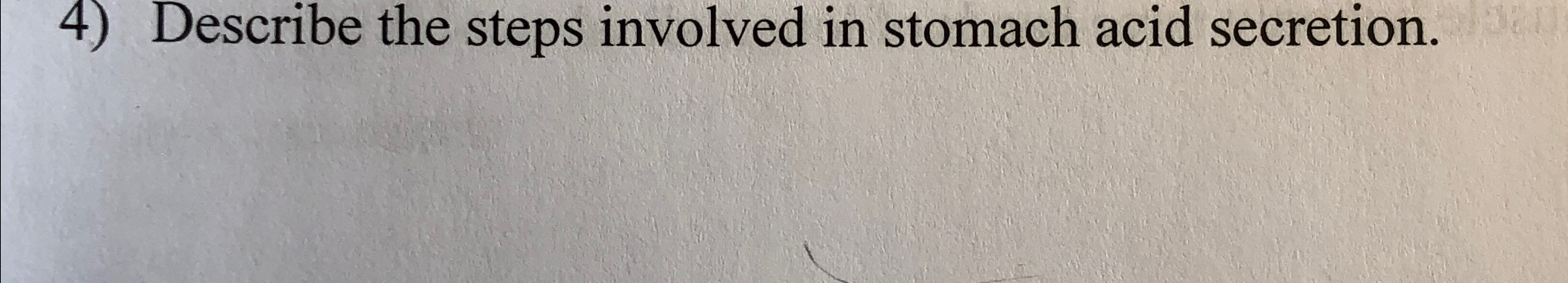 Solved Describe the steps involved in stomach acid | Chegg.com