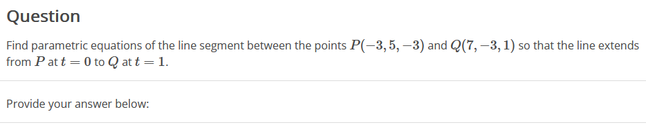 Solved QuestionFind parametric equations of the line segment | Chegg.com