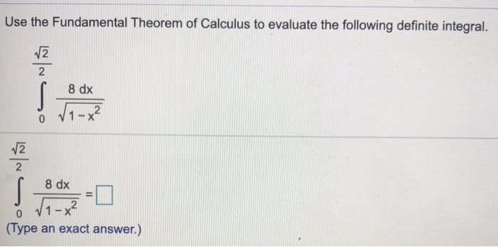 Solved Use the Fundamental Theorem of Calculus to evaluate | Chegg.com