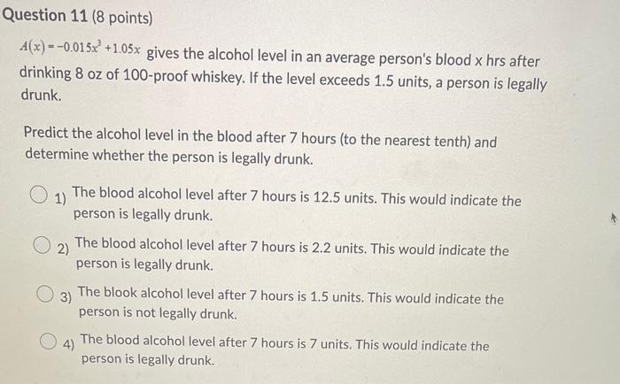 Solved A(x)=−0.015x3+1.05x gives the alcohol level in an | Chegg.com