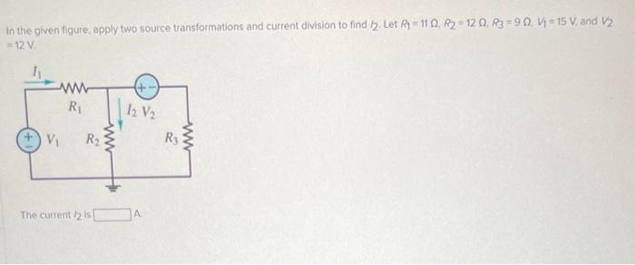 Solved In the given figure, apply two source transformations | Chegg.com Solved In the given figure, apply two source transformations | Chegg.com