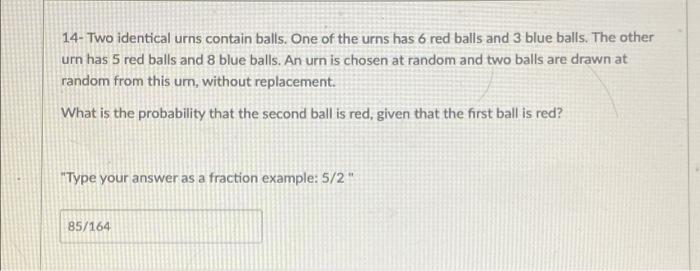 Solved 14-Two identical urns contain balls. One of the urns | Chegg.com