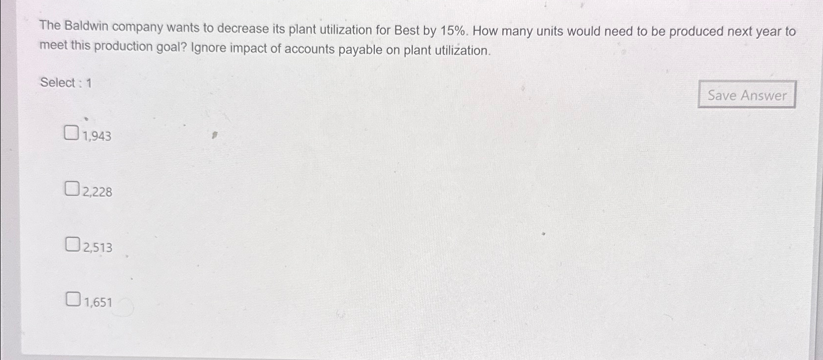 Solved The Baldwin company wants to decrease its plant | Chegg.com