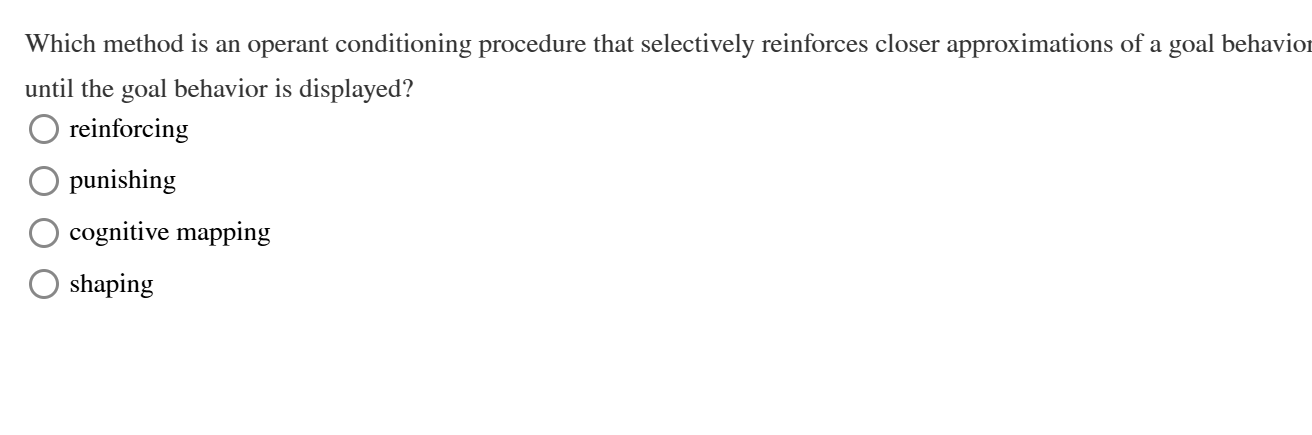 Solved Which method is an operant conditioning procedure | Chegg.com