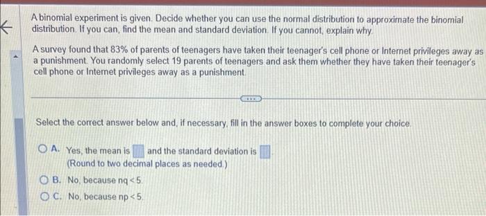 Solved A binomial experiment is given. Decide whether you | Chegg.com