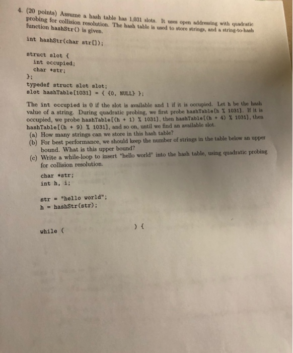 Solved 4. (20 points) Assume a hash table has 1,031 alots. | Chegg.com