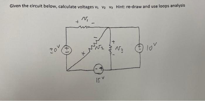 Solved Given the circuit below, calculate voltages v1v2v3 | Chegg.com