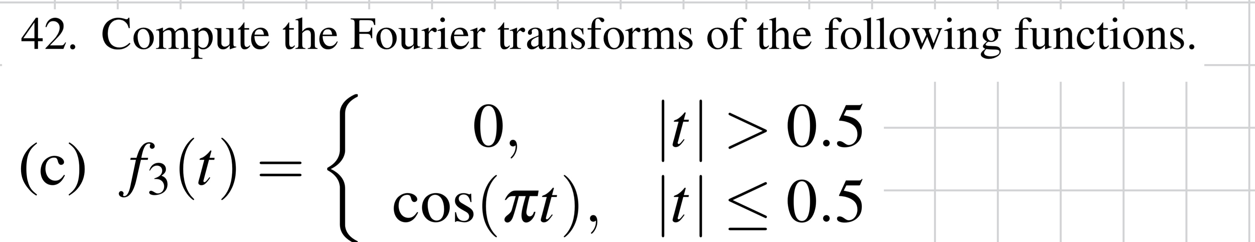 Compute the Fourier transforms of the following | Chegg.com