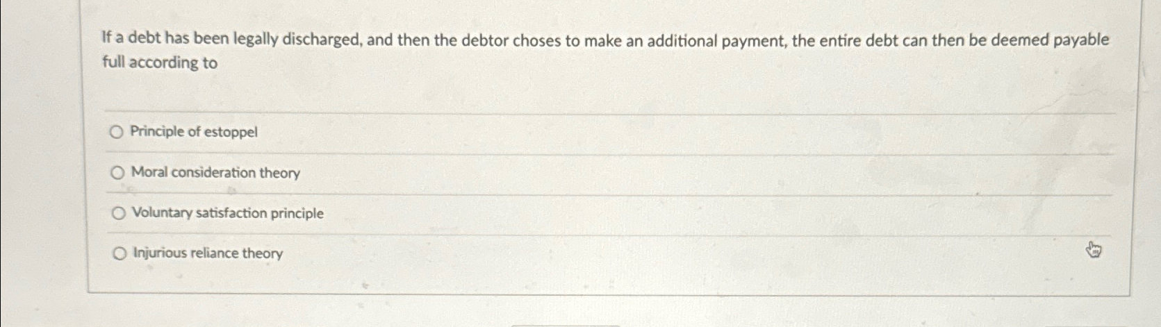 Solved If a debt has been legally discharged, and then the | Chegg.com