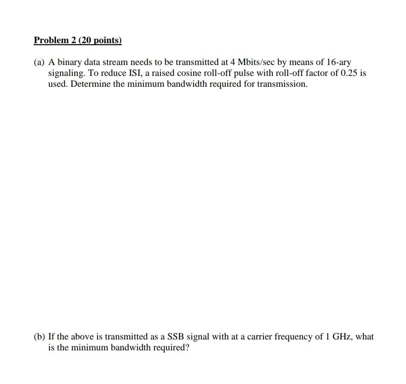 Solved Problem 2 (20 points) (a) A binary data stream needs | Chegg.com