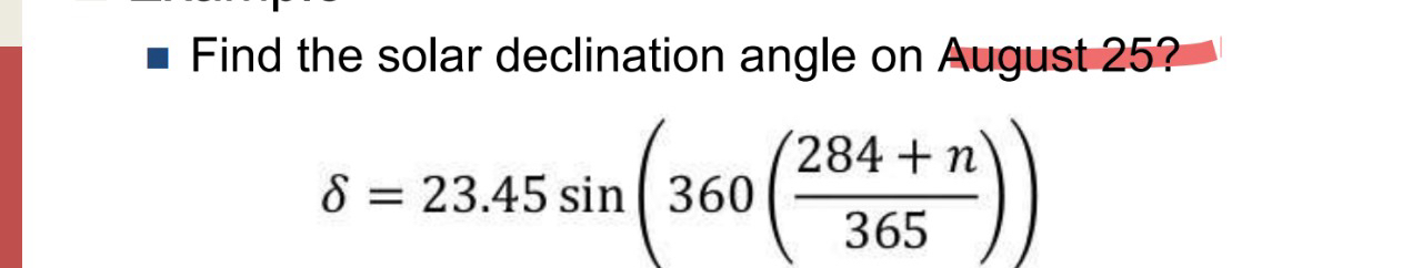 Solved Find the solar declination angle on August | Chegg.com