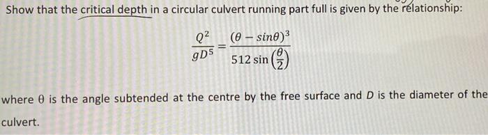 Solved Show that the critical depth in a circular culvert | Chegg.com