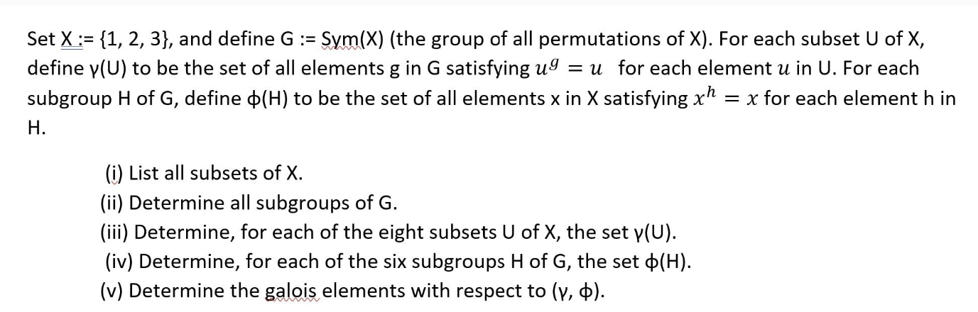 Solved Set x:={1,2,3}, ﻿and define G:=Sym(x)x U of x,define | Chegg.com