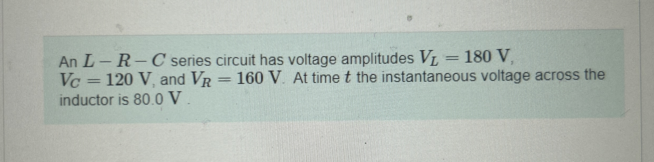 Solved An L-R-C ﻿series circuit has voltage amplitudes | Chegg.com