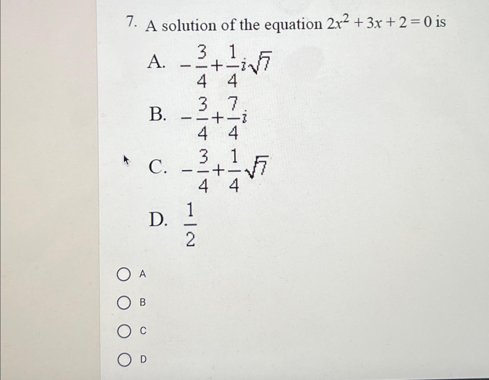 Solved A solution of the equation 2x2+3x+2=0 | Chegg.com