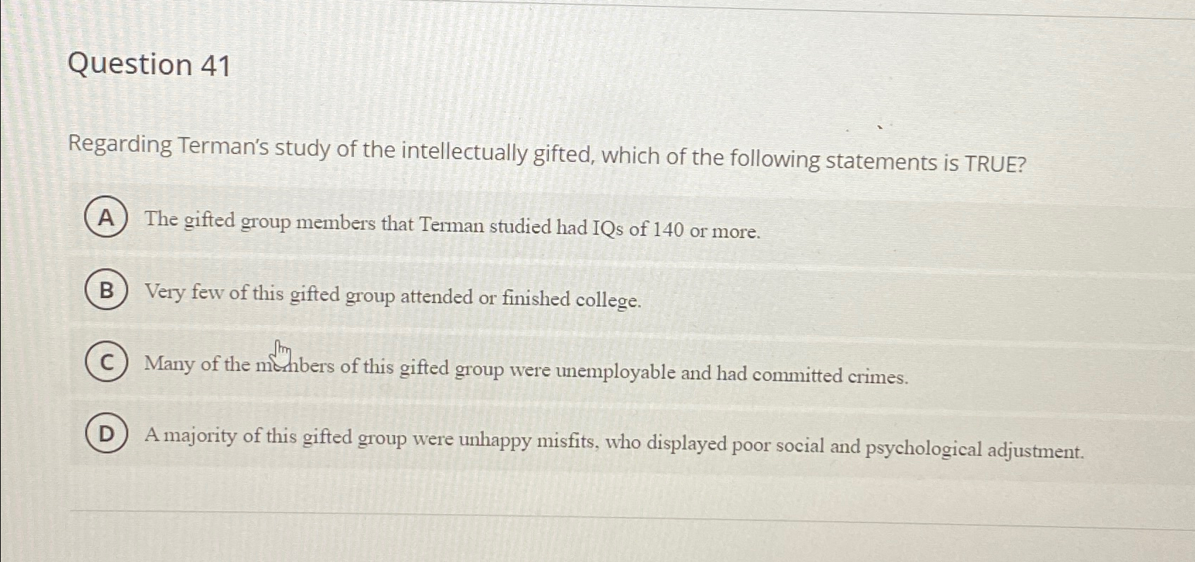 Solved Question 41Regarding Terman's study of the | Chegg.com