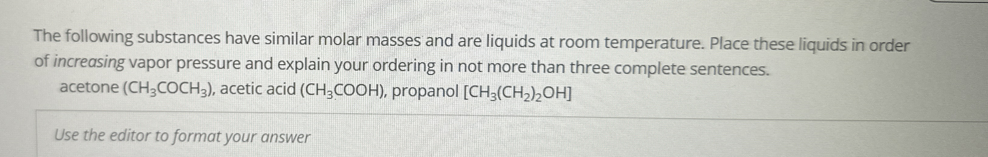 Solved The following substances have similar molar masses | Chegg.com