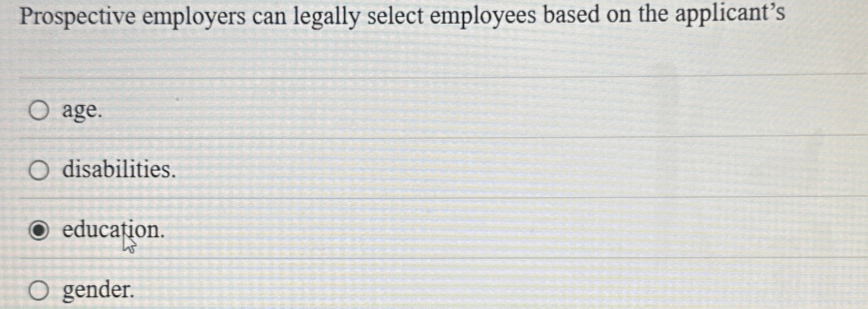 Solved Prospective employers can legally select employees | Chegg.com