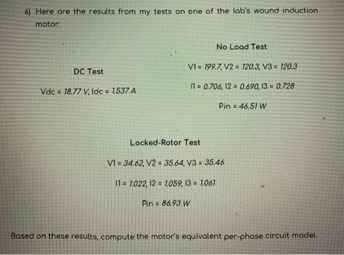 Solved 6) Here are the results from my tests on one of the | Chegg.com