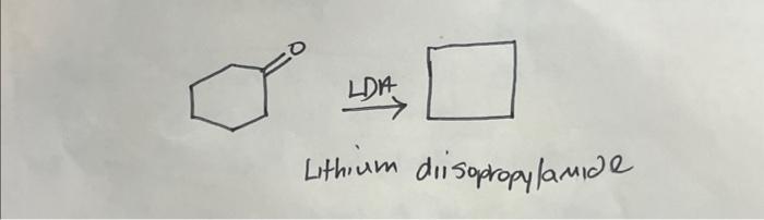 LDA Lithium dis soptopylamide | Chegg.com