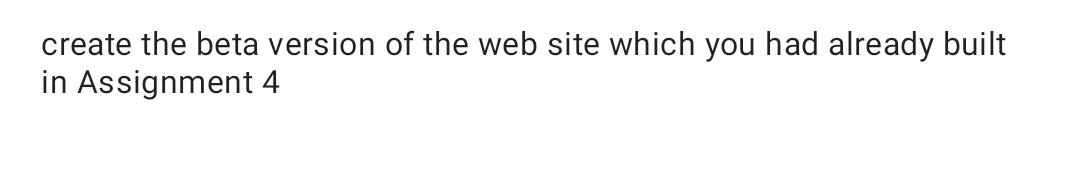 Solved create the beta version of the web site which you had | Chegg.com
