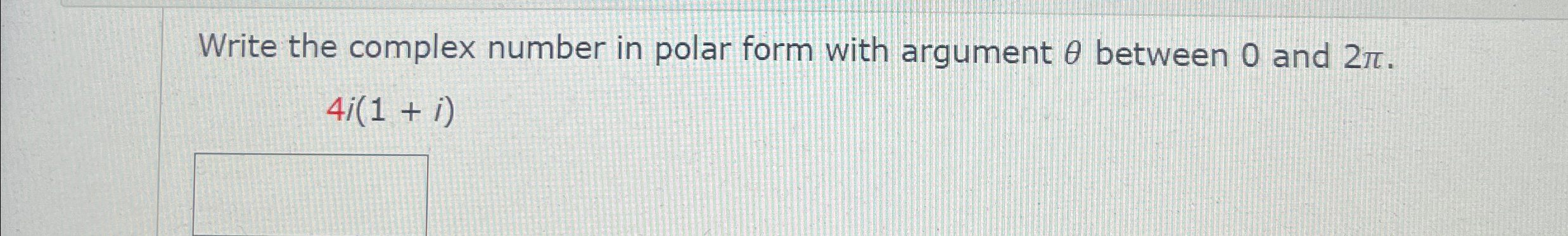 Solved Write the complex number in polar form with argument | Chegg.com