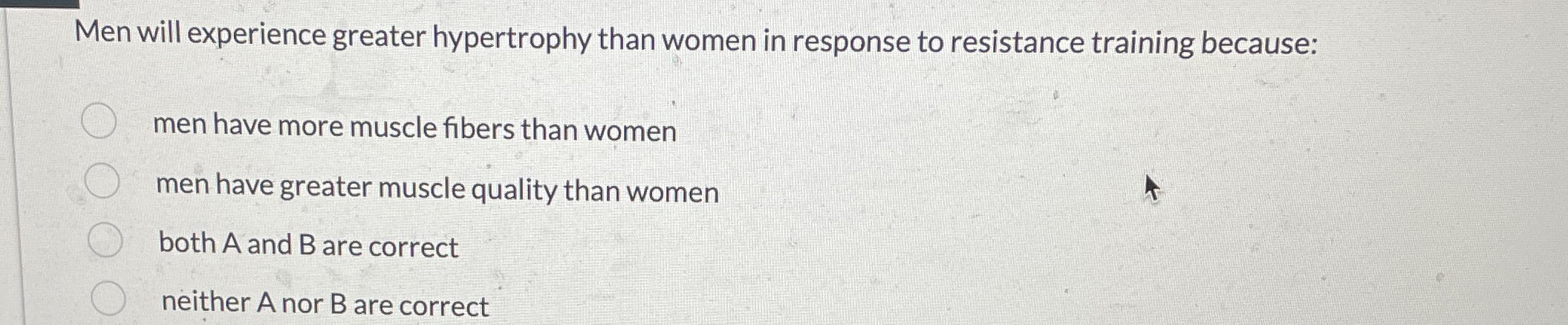 Solved Men will experience greater hypertrophy than women in | Chegg.com