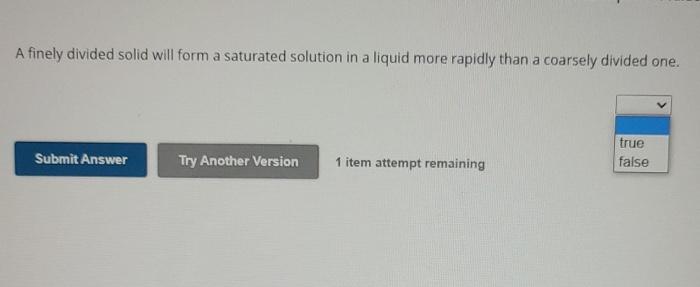 Solved A finely divided solid will form a saturated solution | Chegg.com