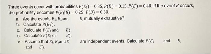 Solved Three events occur with probabilities | Chegg.com