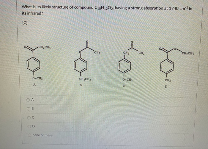 Solved What is its likely structure of compound C10H1202, | Chegg.com