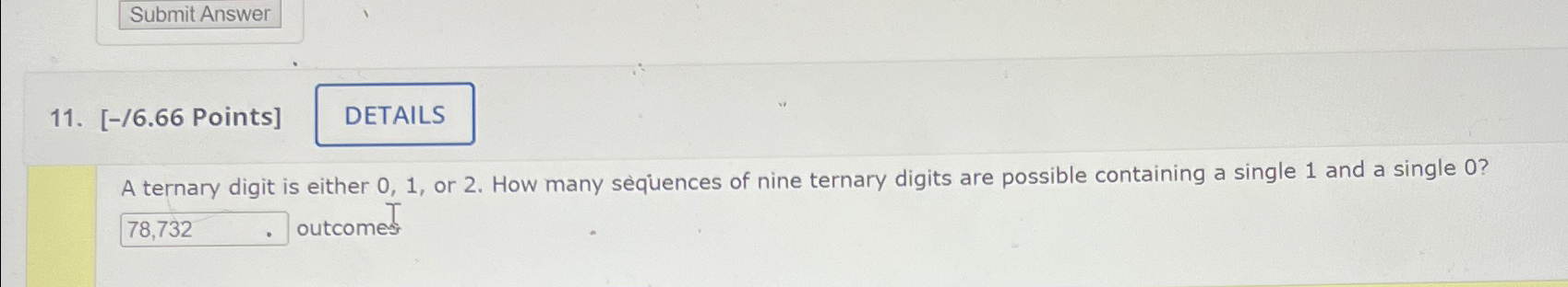 Solved [-/6.66 ﻿Points]A ternary digit is either 0,1 , ﻿or | Chegg.com