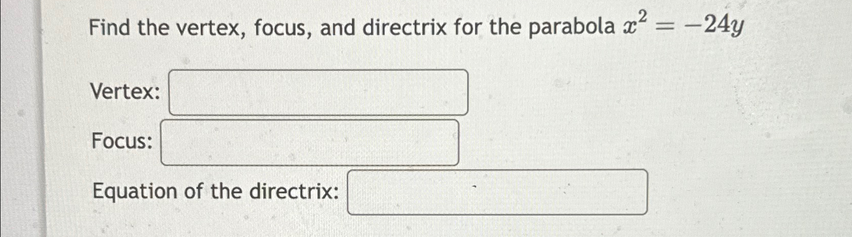 Solved Find the vertex, focus, and directrix for the | Chegg.com