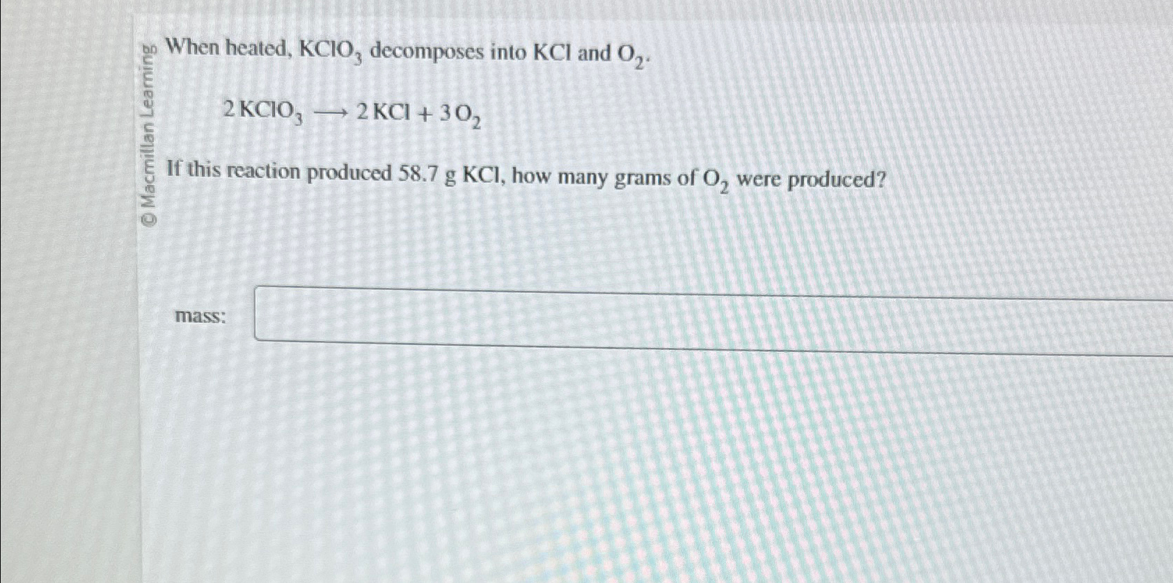 Solved when heated, KClO3 ﻿decomposes into KCl ﻿and | Chegg.com