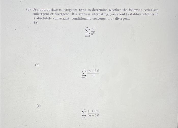 Solved 3) Use appropriate convergence tests to determine | Chegg.com
