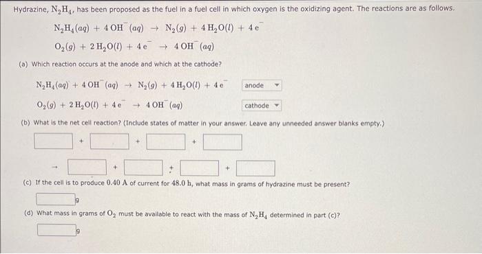 Solved Hydrazine, N2H4, has been proposed as the fuel in a | Chegg.com