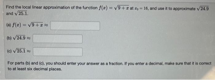 Solved Find the local linear approximation of the furction | Chegg.com
