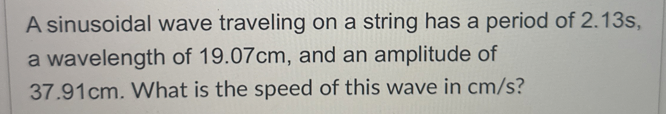 Solved A sinusoidal wave traveling on a string has a period | Chegg.com