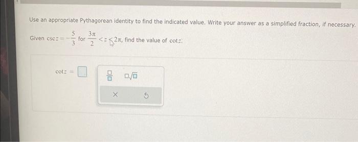 Solved Use an appropriate Pythagorean identity to find the | Chegg.com