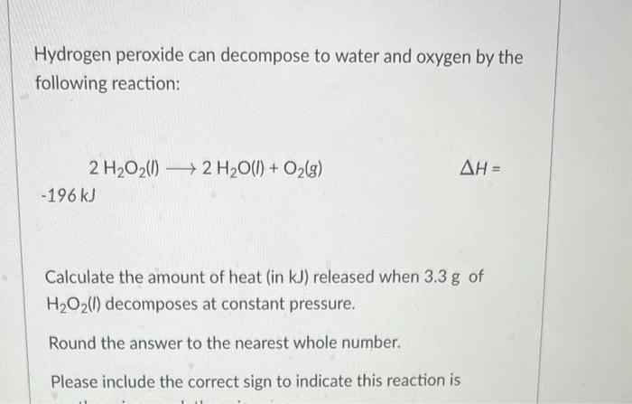 Solved Hydrogen peroxide can decompose to water and oxygen | Chegg.com