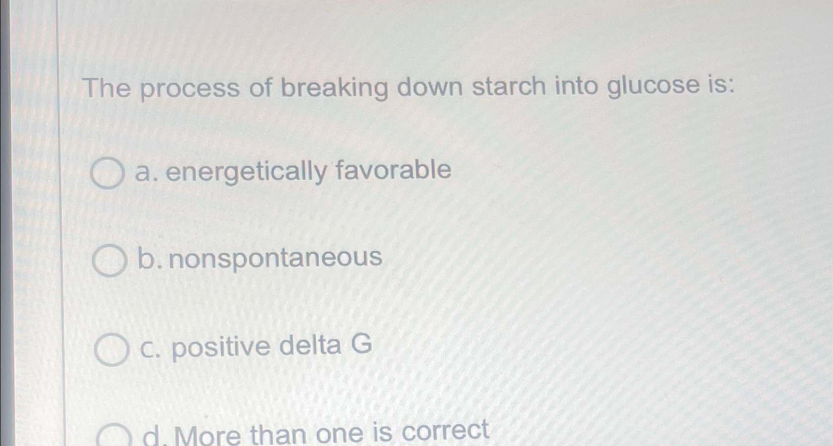 Solved The process of breaking down starch into glucose | Chegg.com