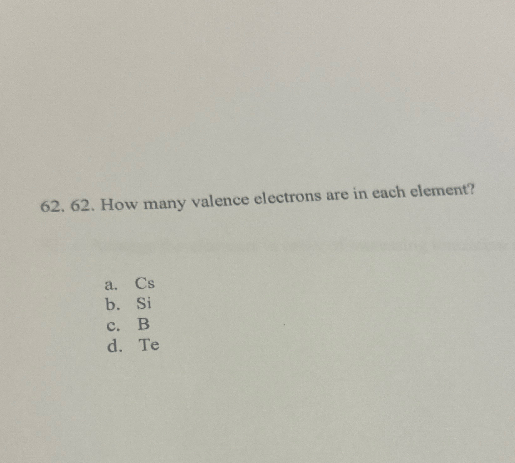 Solved How many valence electrons are in each | Chegg.com