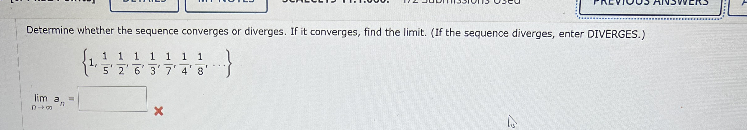 Solved Determine whether the sequence converges or diverges. | Chegg.com