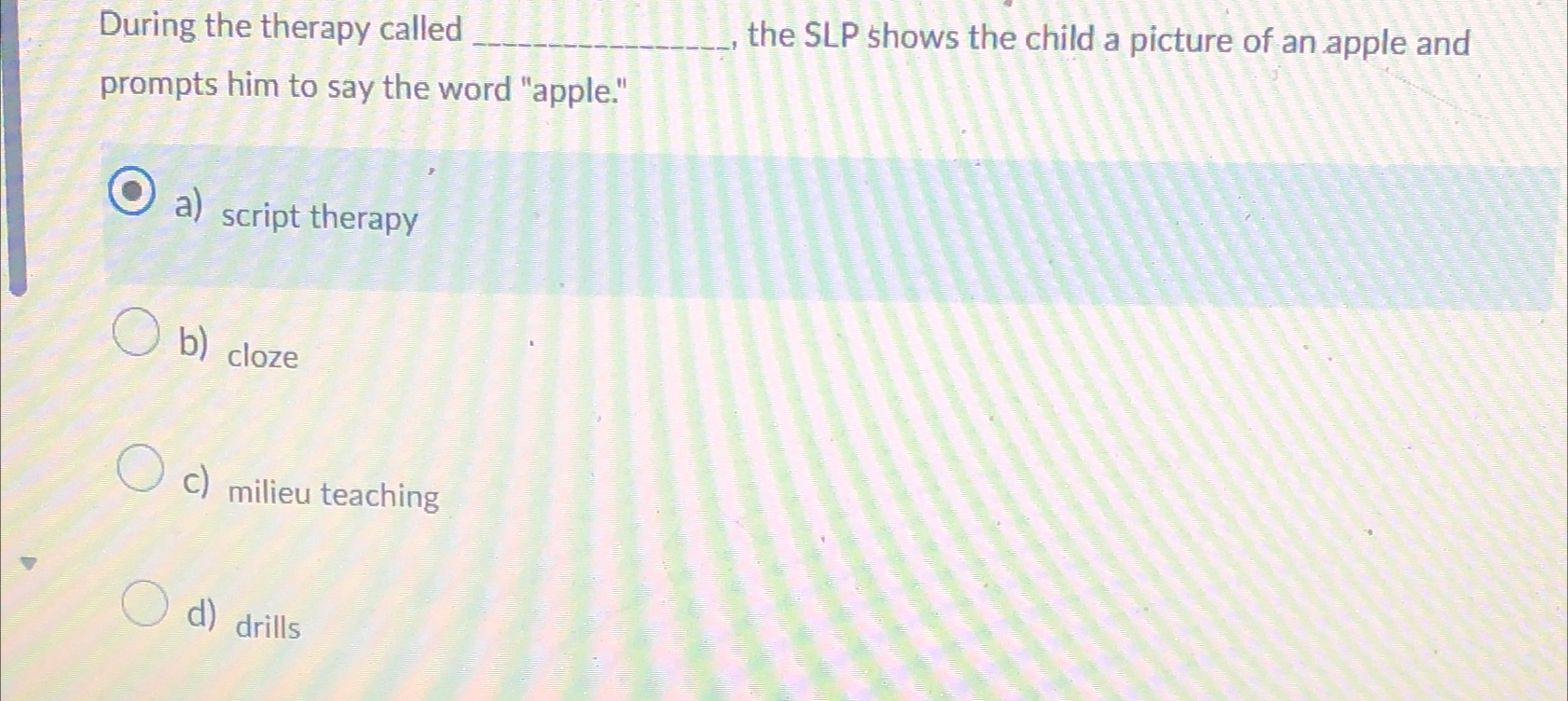 Solved During the therapy called. , ﻿the SLP shows the child | Chegg.com