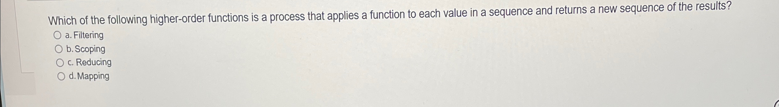 Solved Which of the following higher-order functions is a | Chegg.com