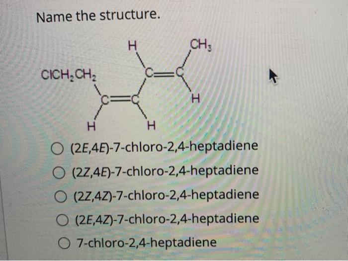 Solved Name the structure. H CH: CICH, CH2 H H H O | Chegg.com