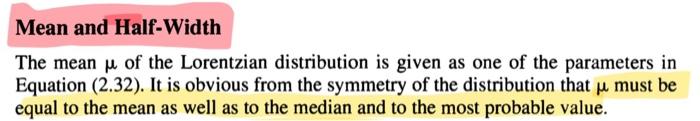 Solved The Mean μ Of The Lorentzian Distribution Is Given As