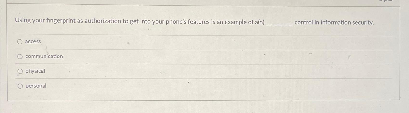 Solved Using your fingerprint as authorization to get into | Chegg.com